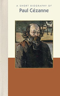 A Short Biography of Paul Cézanne– The National Memo
